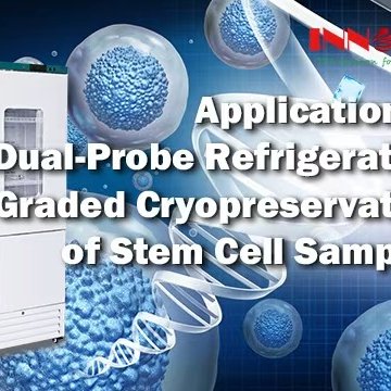 Application of Dual-Probe Refrigerators in Graded Cryopreservation of ...