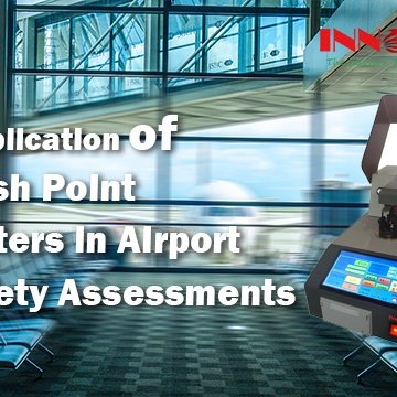 Application-of-Flash-Point-Testers-in-Airport-Safety-Assessments